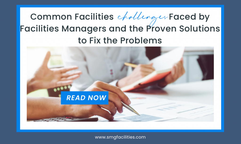 Common Facilities Challenges Faced by Facilities Managers and the ...