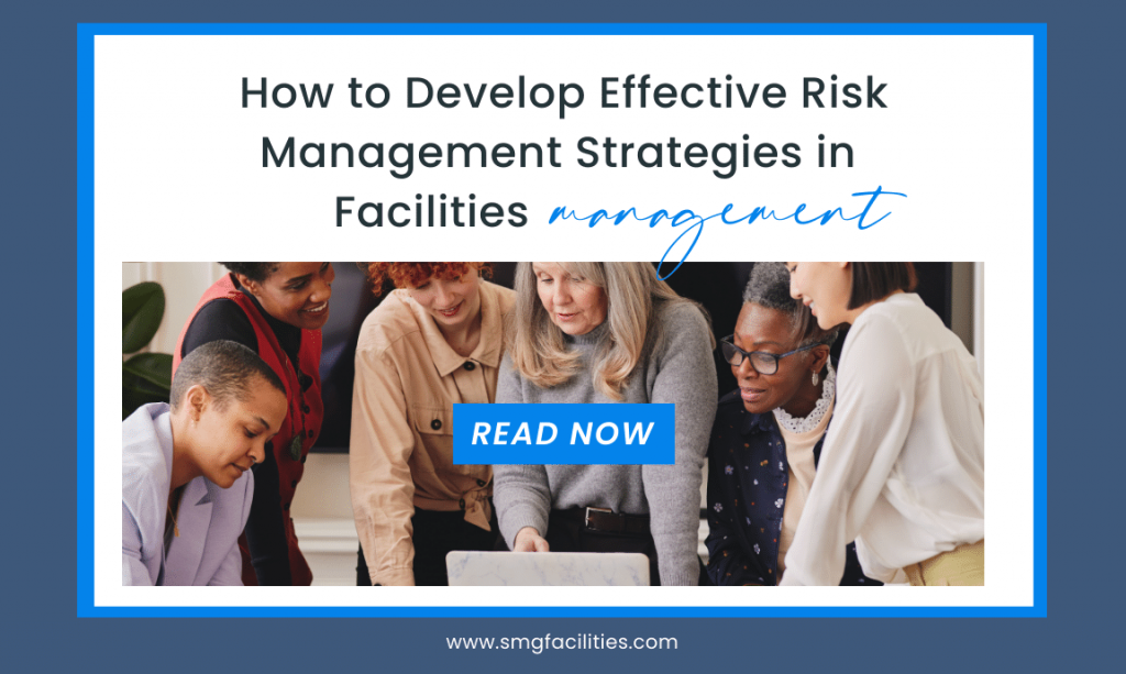 How to Develop Effective Risk Management Strategies in Facilities ...