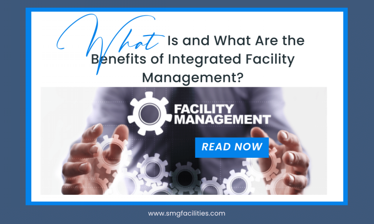 What Is and What Are the Benefits of Integrated Facility Management ...